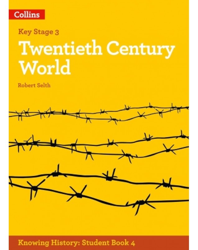 KNOWING HISTORY - KS3 HISTORY TWENTIETH CENTURY WORLD | IGCSE Cambridge ...