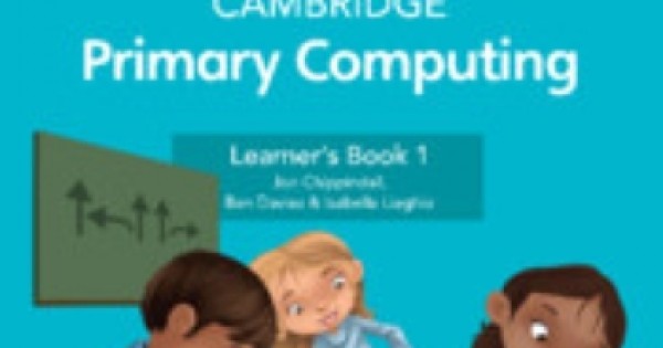 CAMBRIDGE PRIMARY COMPUTING LEARNER'S BOOK 1 WITH DIGITAL ACCESS (1 YEAR) | IGCSE Cambridge ...
