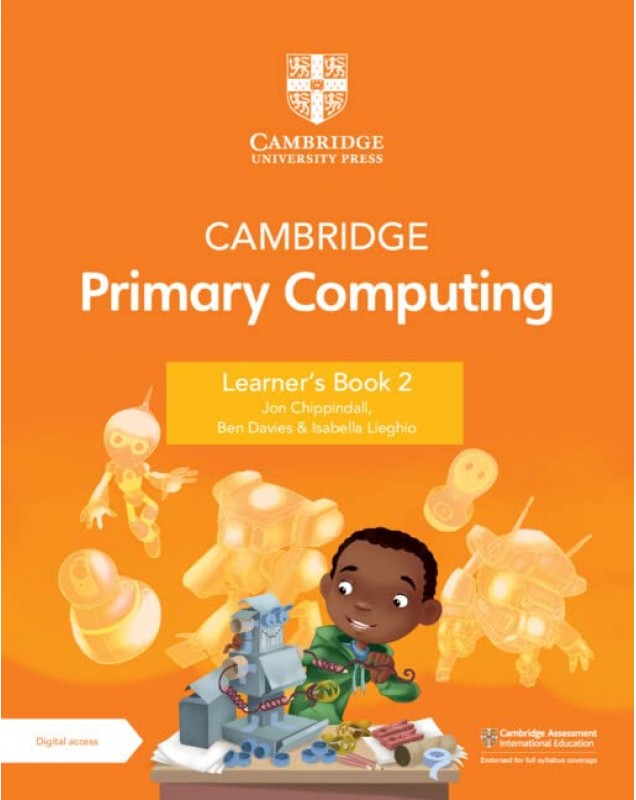 CAMBRIDGE PRIMARY COMPUTING LEARNER'S BOOK 2 WITH DIGITAL ACCESS (1 YEAR) | IGCSE Cambridge ...