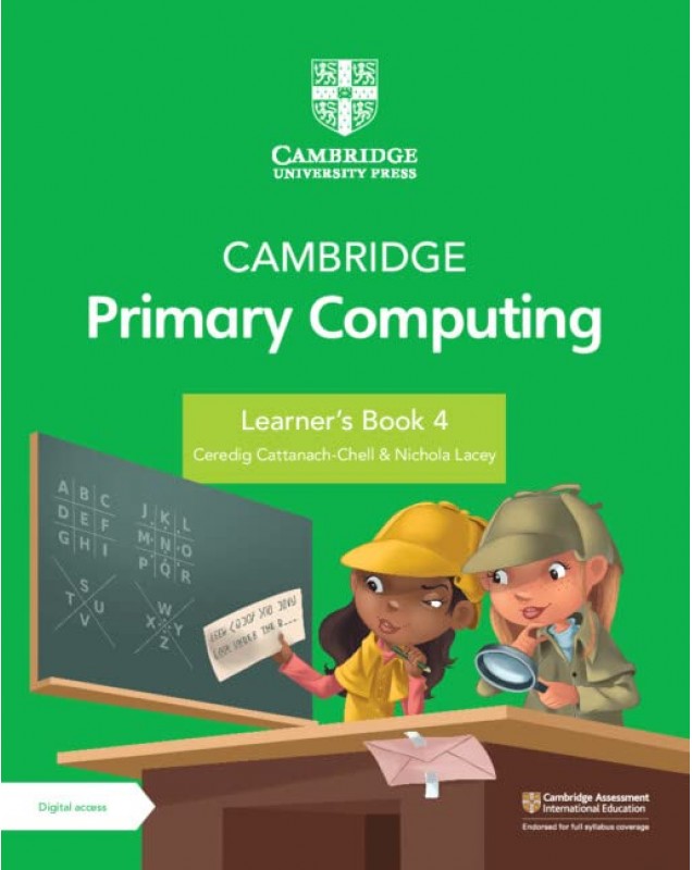 CAMBRIDGE PRIMARY COMPUTING LEARNER'S BOOK 4 WITH DIGITAL ACCESS (1 YEAR) | IGCSE Cambridge ...