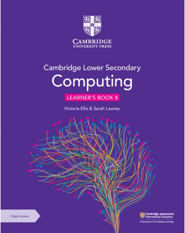 CAMBRIDGE LOWER SECONDARY COMPUTING LEARNER'S BOOK 8 WITH DIGITAL ACCESS (1 YEAR) | IGCSE ...