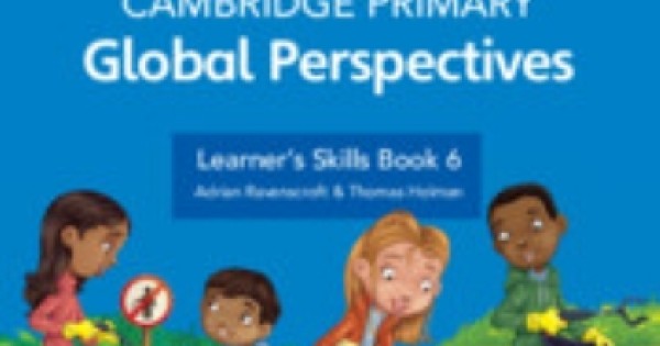 CAMBRIDGE PRIMARY GLOBAL PERSPECTIVES LEARNER'S SKILLS BOOK 6 WITH ...