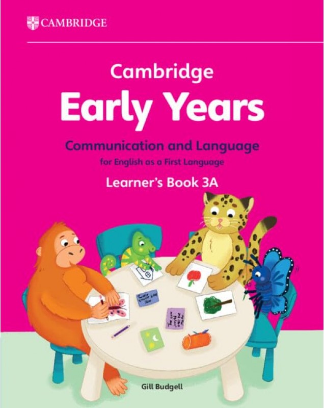 CAMBRIDGE EARLY YEARS COMMUNICATION AND LANGUAGE FOR ENGLISH AS A FIRST ...