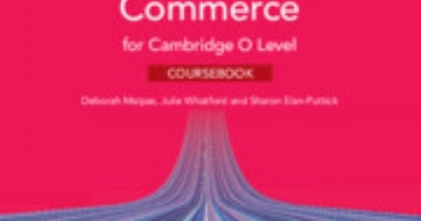 NEW CAMBRIDGE O LEVEL COMMERCE COURSEBOOK WITH DIGITAL ACCESS 3RD ED ...