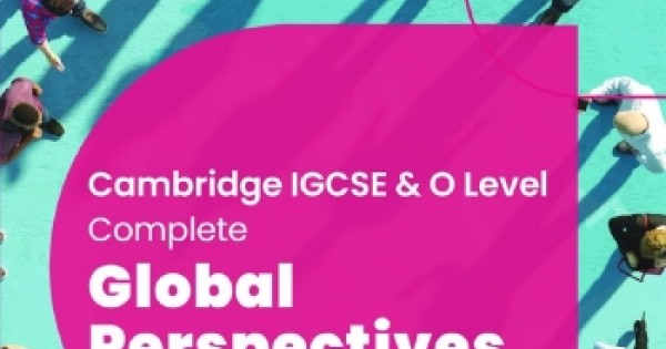 COMPLETE GLOBAL PERSPECTIVES FOR CAMBRIDGE IGCSE & O LEVEL: STUDENT ... COMPLETE GLOBAL PERSPECTIVES FOR CAMBRIDGE IGCSE & O LEVEL: STUDENT ...