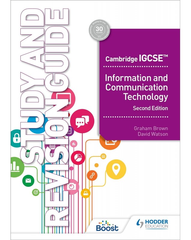 CAMBRIDGE IGCSE INFORMATION AND COMMUNICATION TECHNOLOGY STUDY AND ...