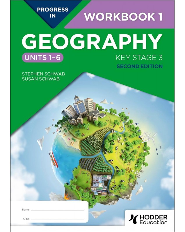 PROGRESS IN GEOGRAPHY: KEY STAGE 3, SECOND EDITION: WORKBOOK 1 (UNITS 1 ...