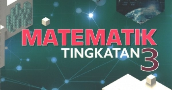 BUKU TEKS MATEMATIK TINGKATAN 3