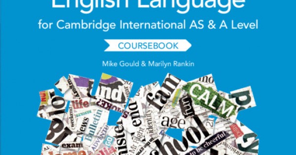 CAMBRIDGE INTERNATIONAL AS AND A LEVEL ENGLISH LANGUAGE COURSEBOOK